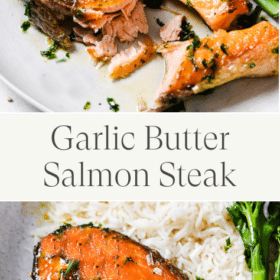 Garlic Butter Salmon Steak | Primavera Kitchen